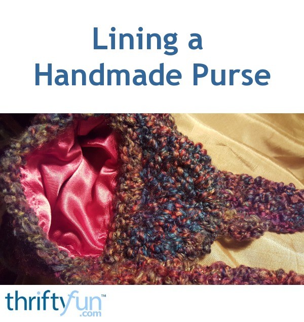 Lining a Handmade Purse | ThriftyFun