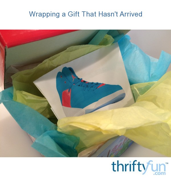 Wrapping a Gift That Hasn't Arrived | ThriftyFun