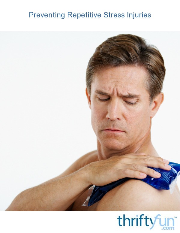 Preventing Repetitive Stress Injuries | ThriftyFun