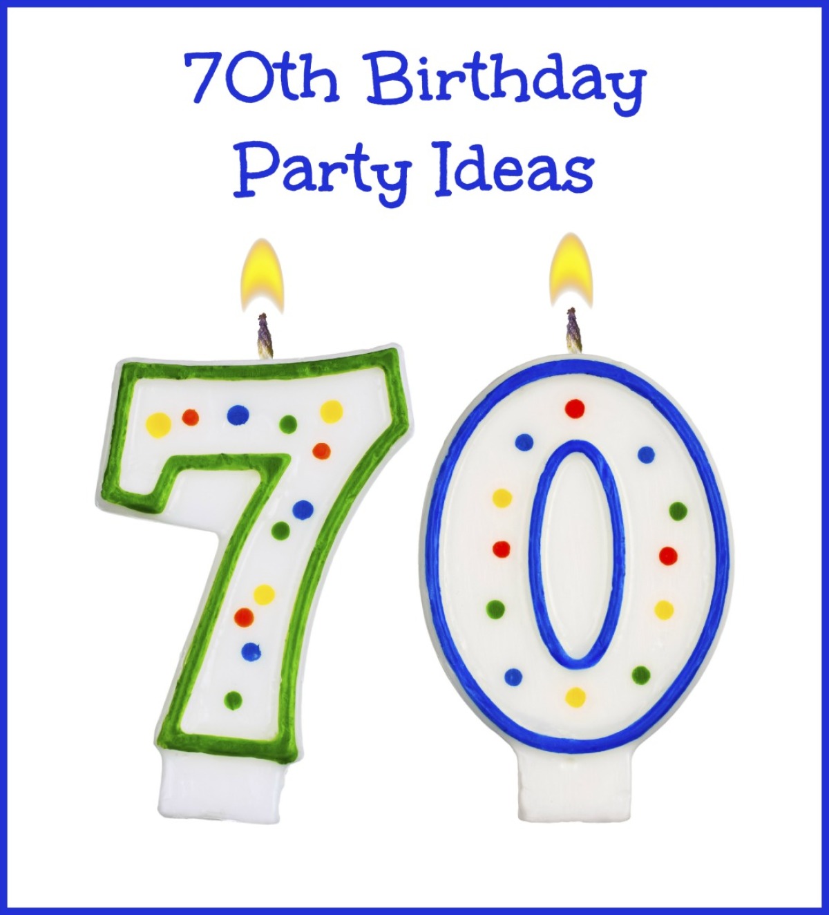 70th Birthday Party Ideas ThriftyFun