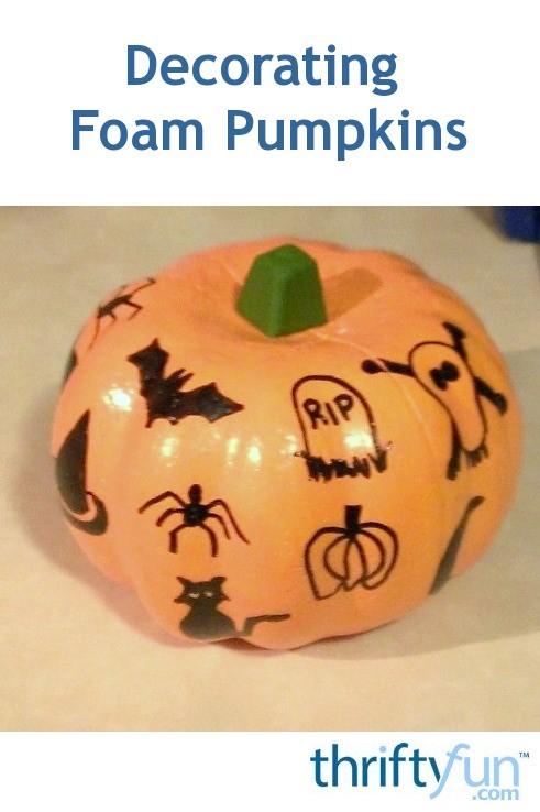 Decorating Foam Pumpkins | ThriftyFun