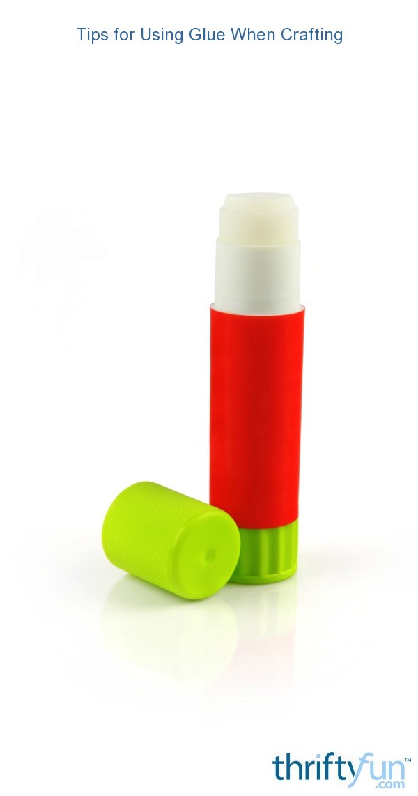 Tips for Using Glue When Crafting | ThriftyFun