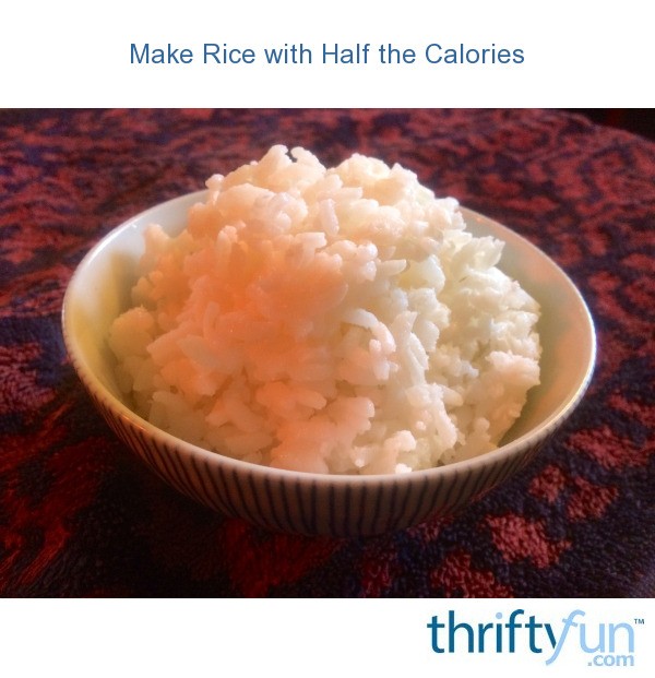 Make Rice with Half the Calories | ThriftyFun