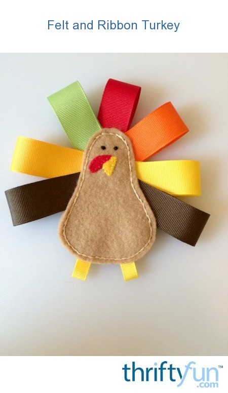 Felt and Ribbon Turkey | ThriftyFun