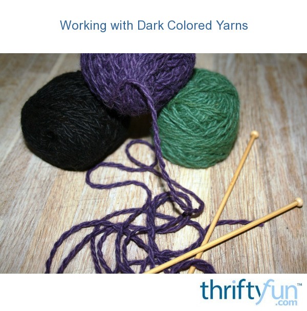Working with Dark Colored Yarns | ThriftyFun