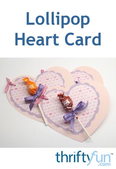 Lollipop Heart Card | ThriftyFun