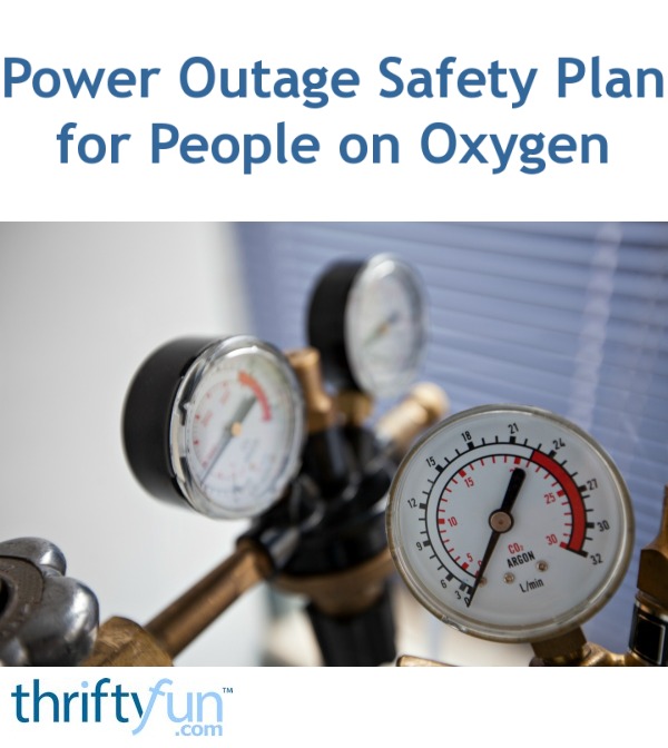 Power Outage Safety Plan for People on Oxygen | ThriftyFun