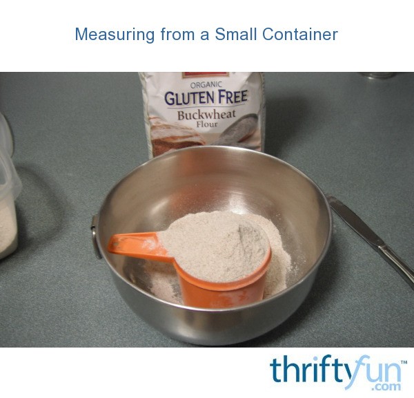 Measuring from a Small Container | ThriftyFun