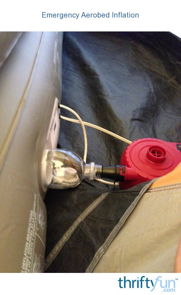 Emergency Aerobed Inflation | ThriftyFun
