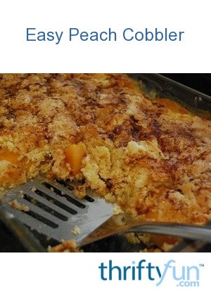 Easy Peach Cobbler | ThriftyFun
