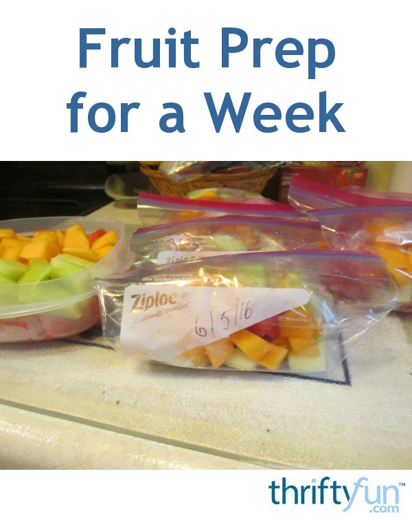 Fruit Prep for a Week | ThriftyFun
