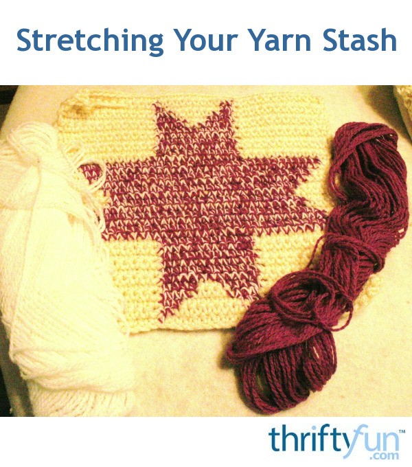 Stretching Your Yarn Stash | ThriftyFun