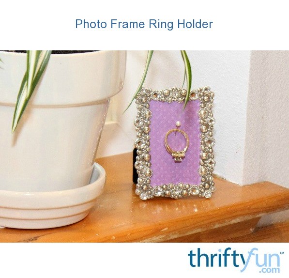 Photo Frame Ring Holder | ThriftyFun