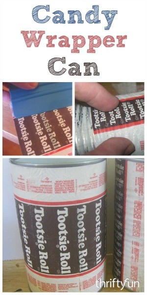 Making a Candy Wrapper Covered Can | ThriftyFun