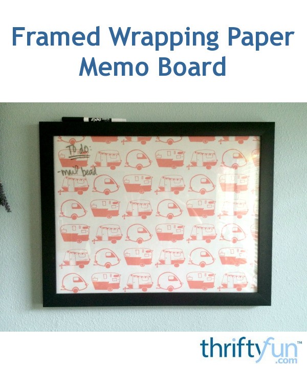 Framed Wrapping Paper Memo Board | ThriftyFun