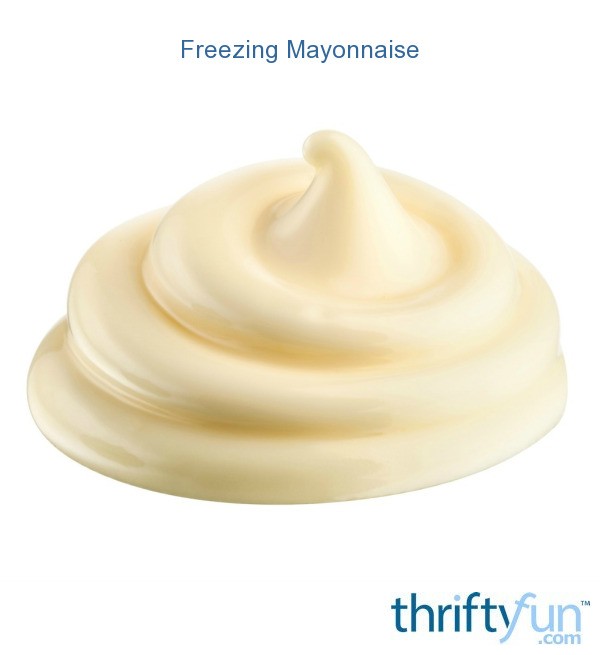 Freezing Mayonnaise? | ThriftyFun