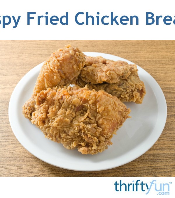 Crispy Fried Chicken Breasts | ThriftyFun