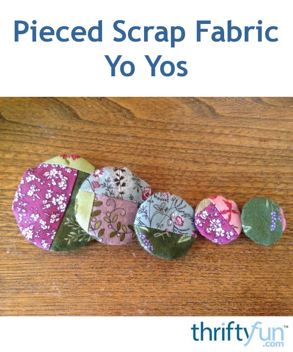 Pieced Scrap Fabric Yo Yos | ThriftyFun