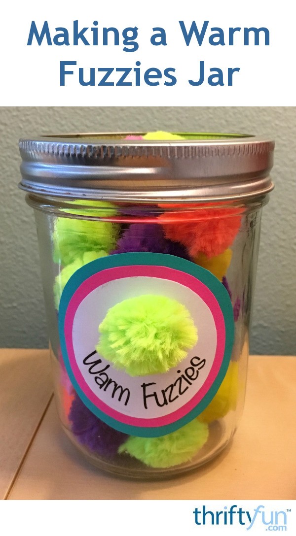 Making a Warm Fuzzies Jar | ThriftyFun