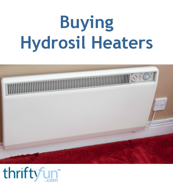 Buying Hydrosil Heaters | ThriftyFun