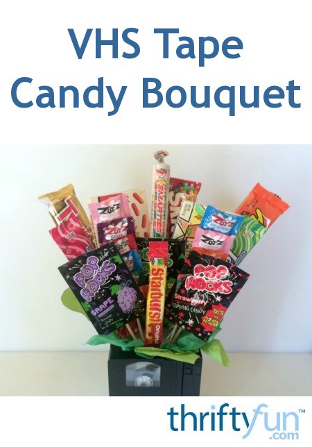 VHS Tape Candy Bouquet | ThriftyFun