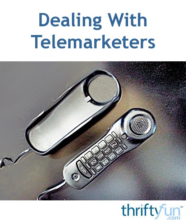 Dealing With Telemarketers | ThriftyFun