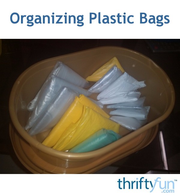 Organizing Plastic Bags | ThriftyFun