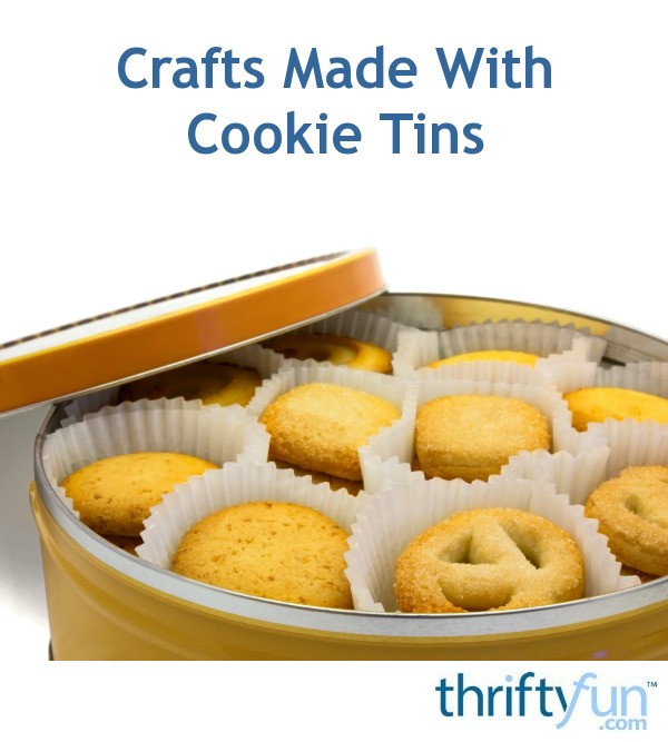 Crafts Made With Cookie Tins | ThriftyFun