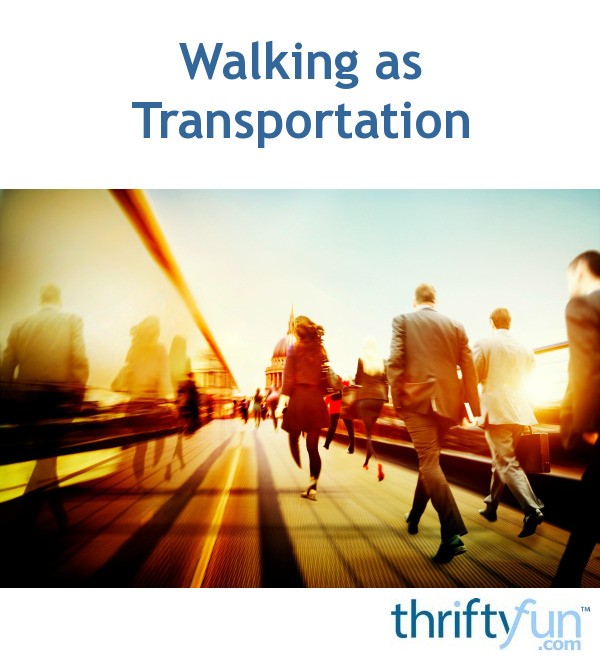 Walking as Transportation | ThriftyFun