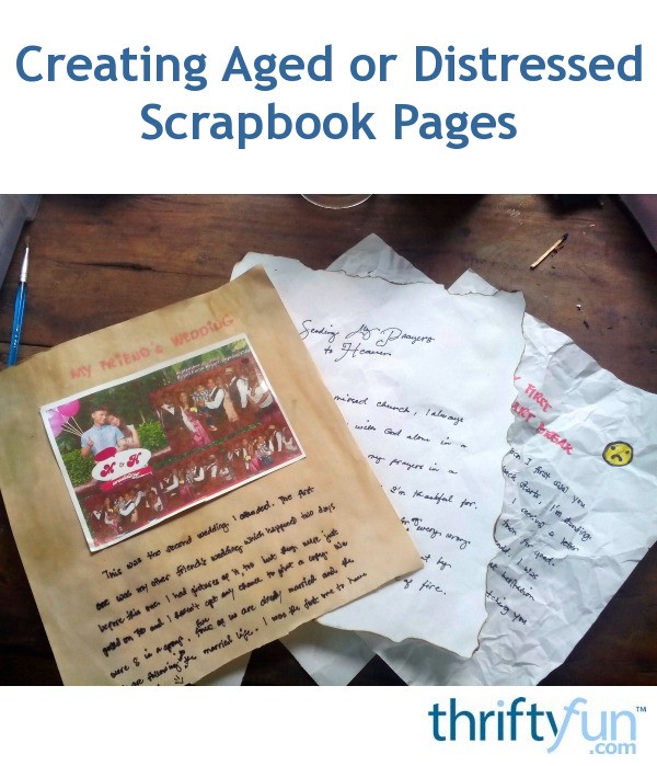 Creating Aged or Distressed Scrapbook Pages | ThriftyFun