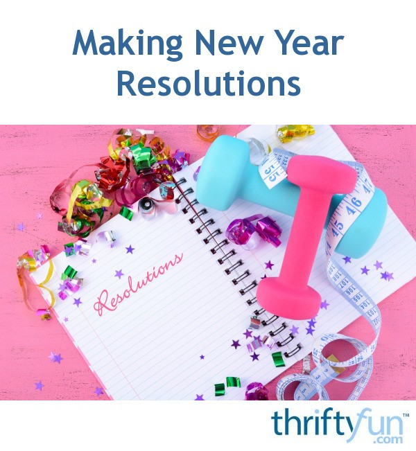 Making New Year Resolutions | ThriftyFun