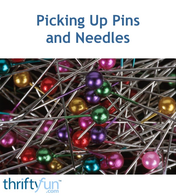 Picking Up Pins and Needles | ThriftyFun