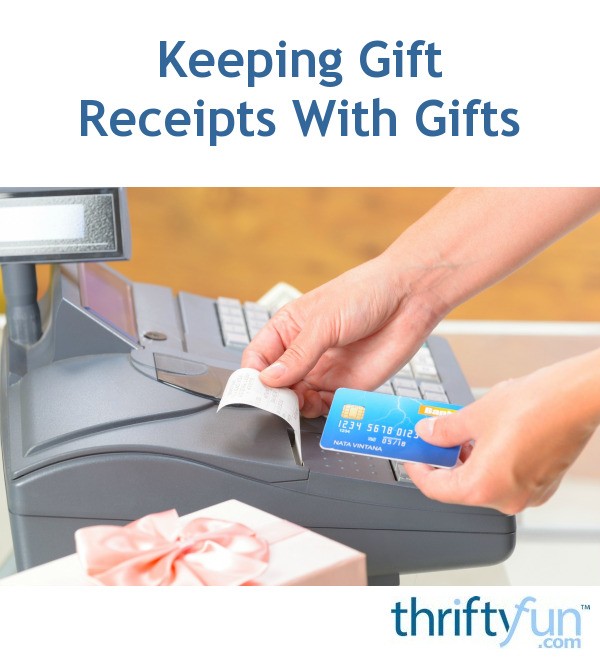 Keeping Gift Receipts With Gifts | ThriftyFun