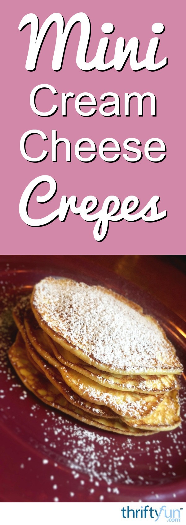 Mini Cream Cheese Crepes | ThriftyFun
