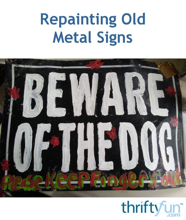 Repainting Old Metal Signs | ThriftyFun