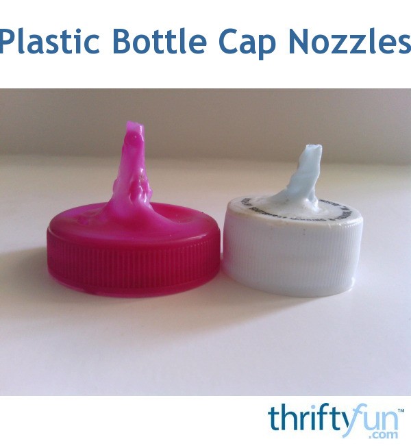 Plastic Bottle Cap Nozzles | ThriftyFun
