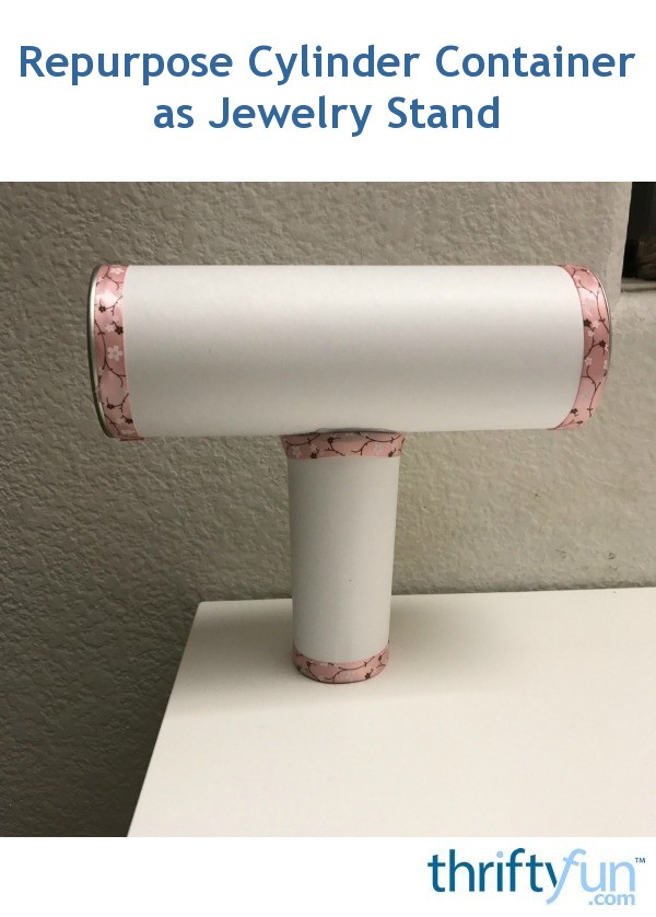 Repurpose a Cylindrical Container Into a Jewelry Stand | ThriftyFun