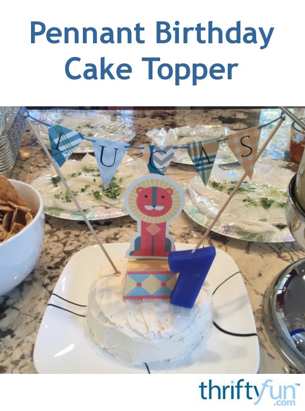 Pennant Birthday Cake Topper | ThriftyFun