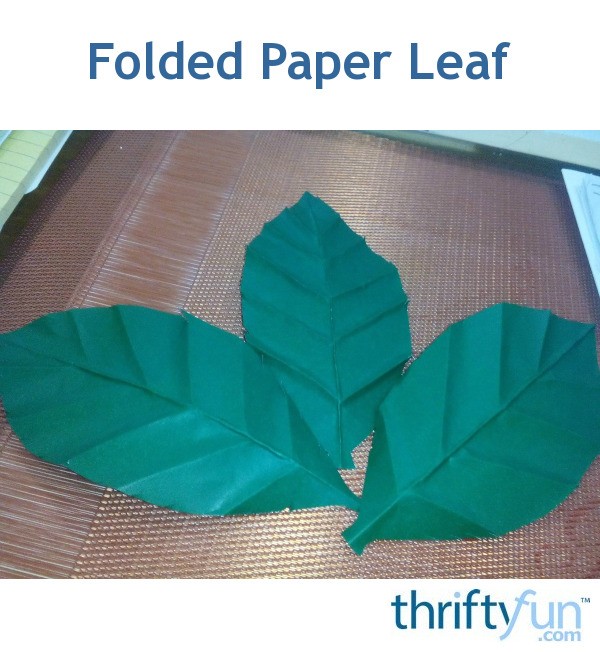 Folded Paper Leaf | ThriftyFun