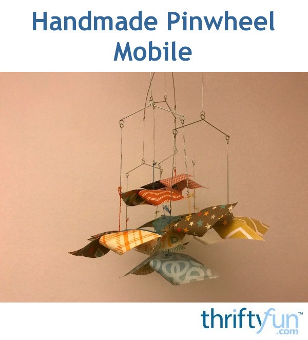 Handmade Pinwheel Mobile | ThriftyFun
