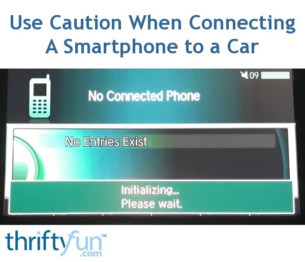 Use Caution When Connecting A Smartphone to a Car | ThriftyFun