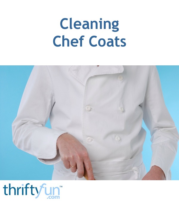 Cleaning Chef Coats | ThriftyFun