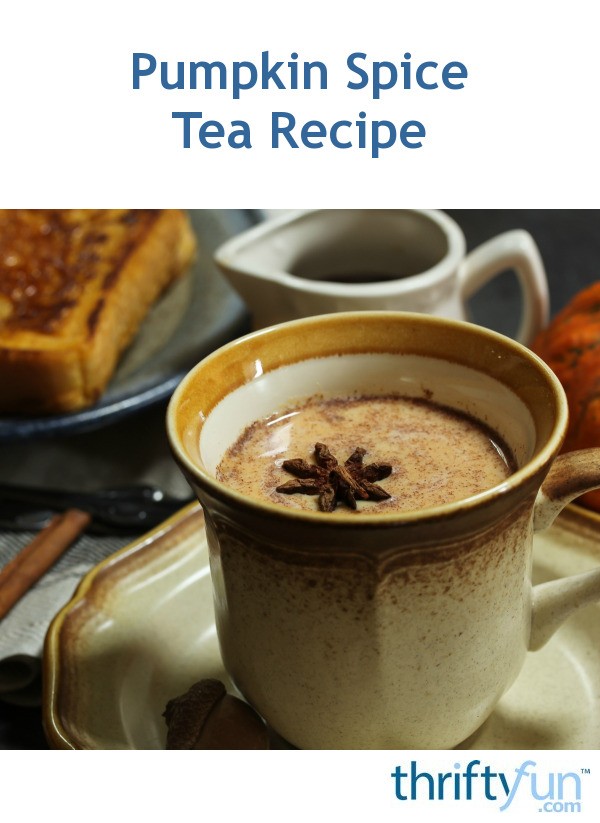 Pumpkin Spice Tea Recipe? | ThriftyFun