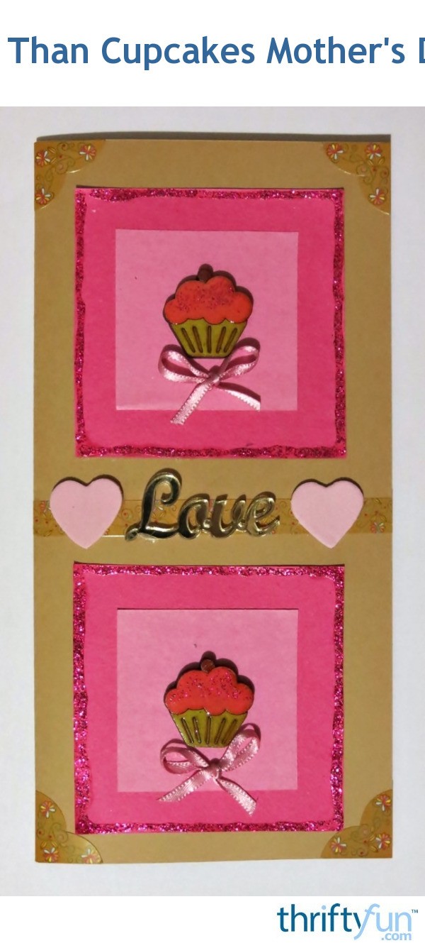 Handmade Sweeter Than Cupcakes Mother's Day Card | ThriftyFun