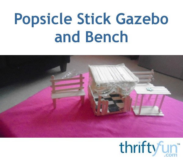 How to Make a Popsicle Stick Gazebo and Bench | ThriftyFun