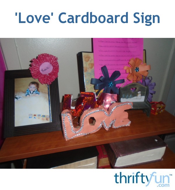 'Love' Cardboard Sign | ThriftyFun