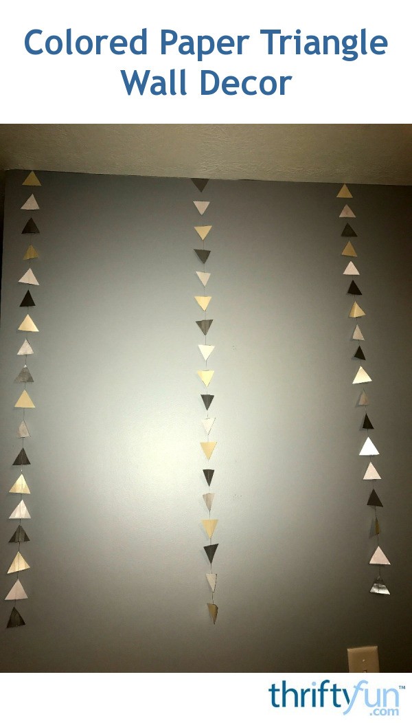 Colored Paper Triangle Wall Decor | ThriftyFun