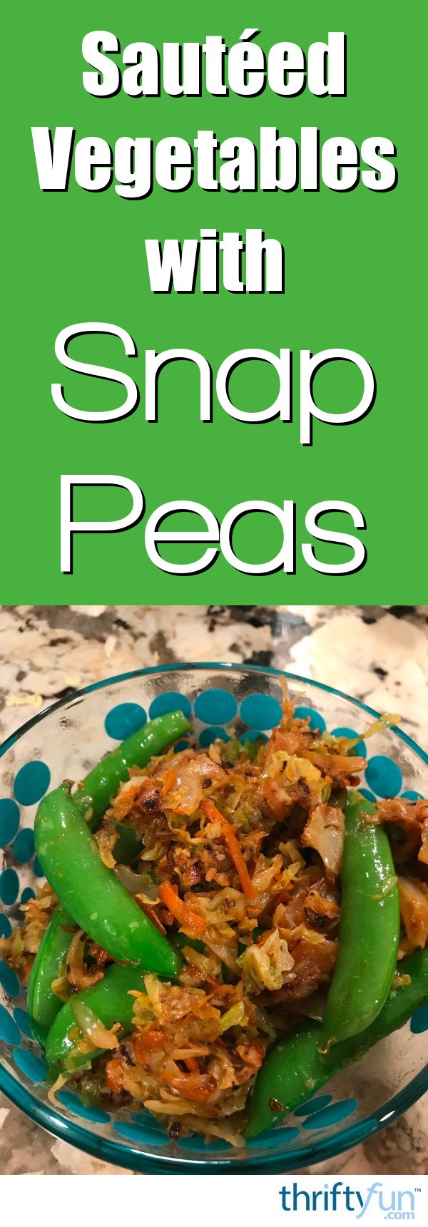 Sautéed Vegetables with Snap Peas | ThriftyFun