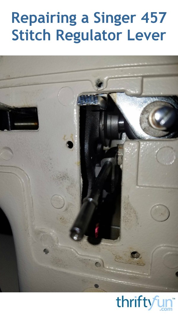 Repairing a Singer 457 Stitch Regulator Lever? | ThriftyFun