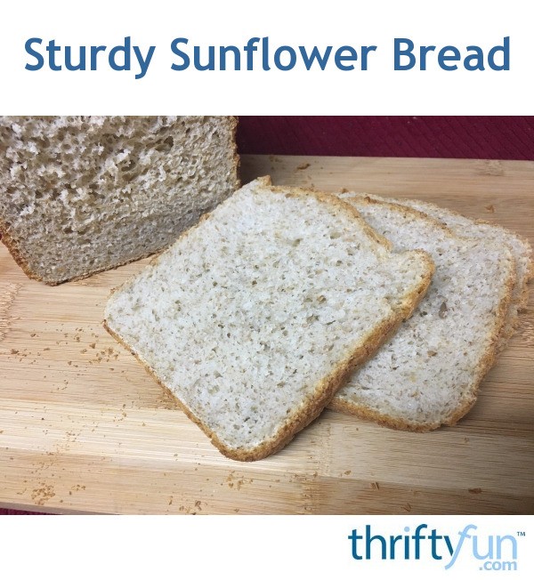 Sturdy Sunflower Bread | ThriftyFun